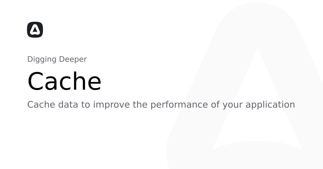 Cache (Digging deeper) | AdonisJS Documentation Cache (Digging deeper) | AdonisJS Documentation