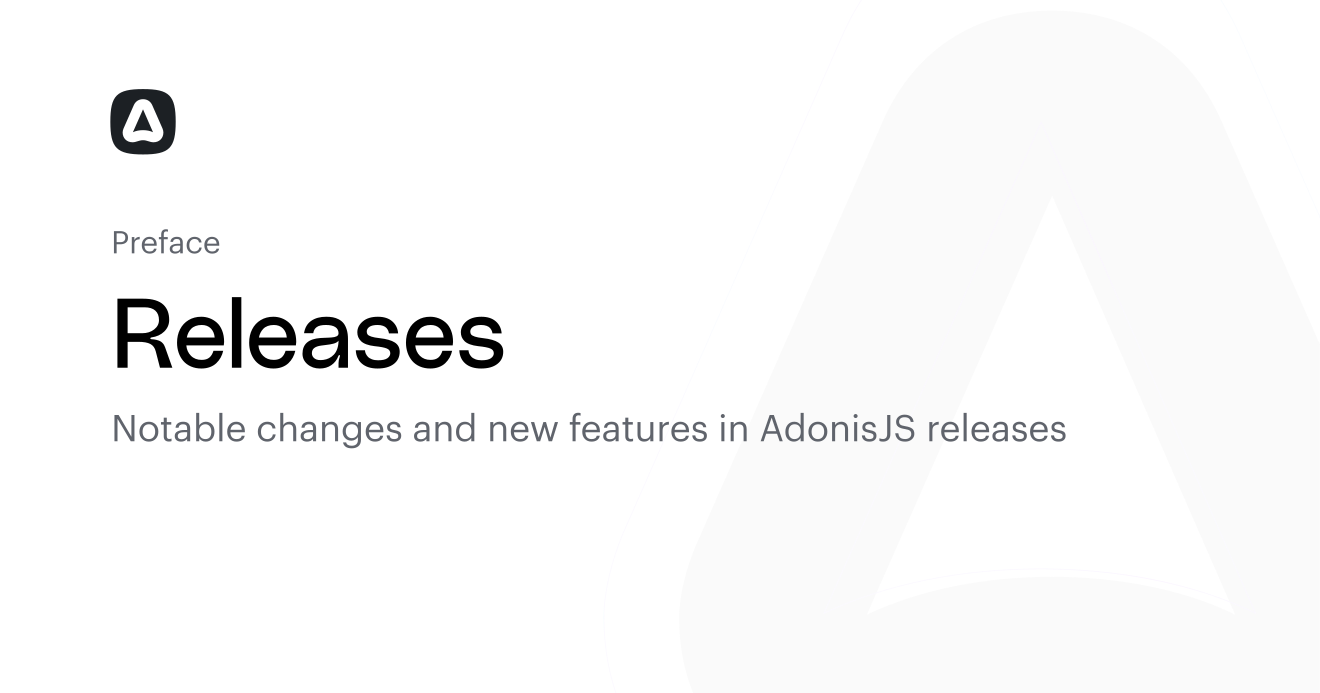 Releases (Preface) | AdonisJS Documentation